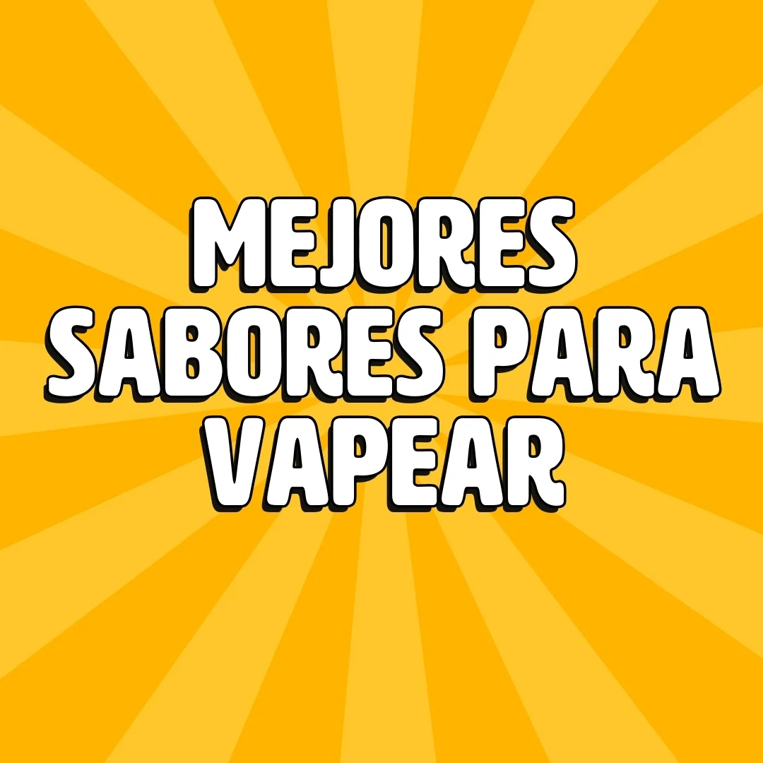 Descubre los mejores sabores de vaper del momento